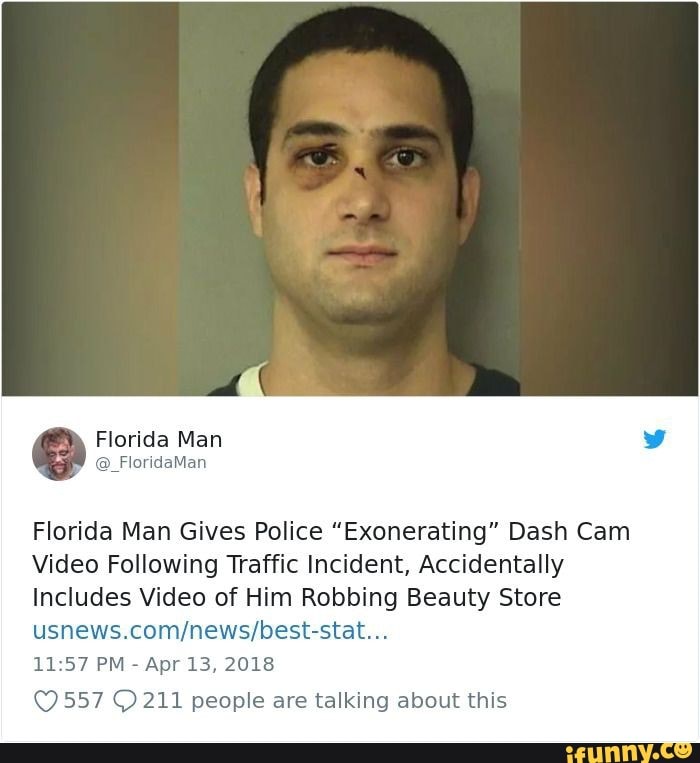 @ Florida Man Florida Man Gives Police "Exonerating" Dash Cam Video ...