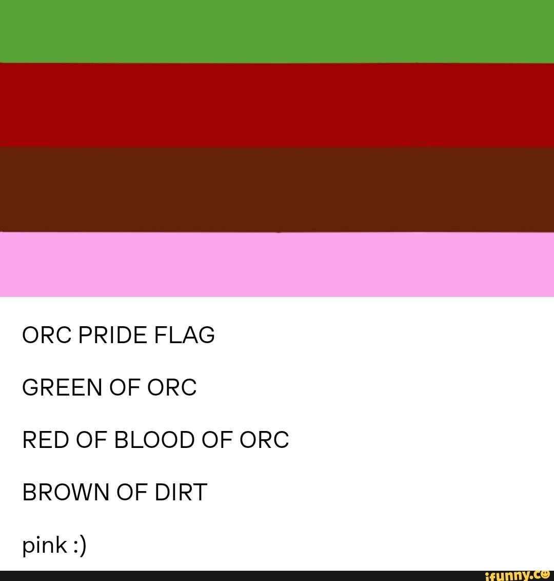ORC PRIDE FLAG GREEN OF ORC RED OF BLOOD OF ORC BROWN OF DIRT pink - iFunny