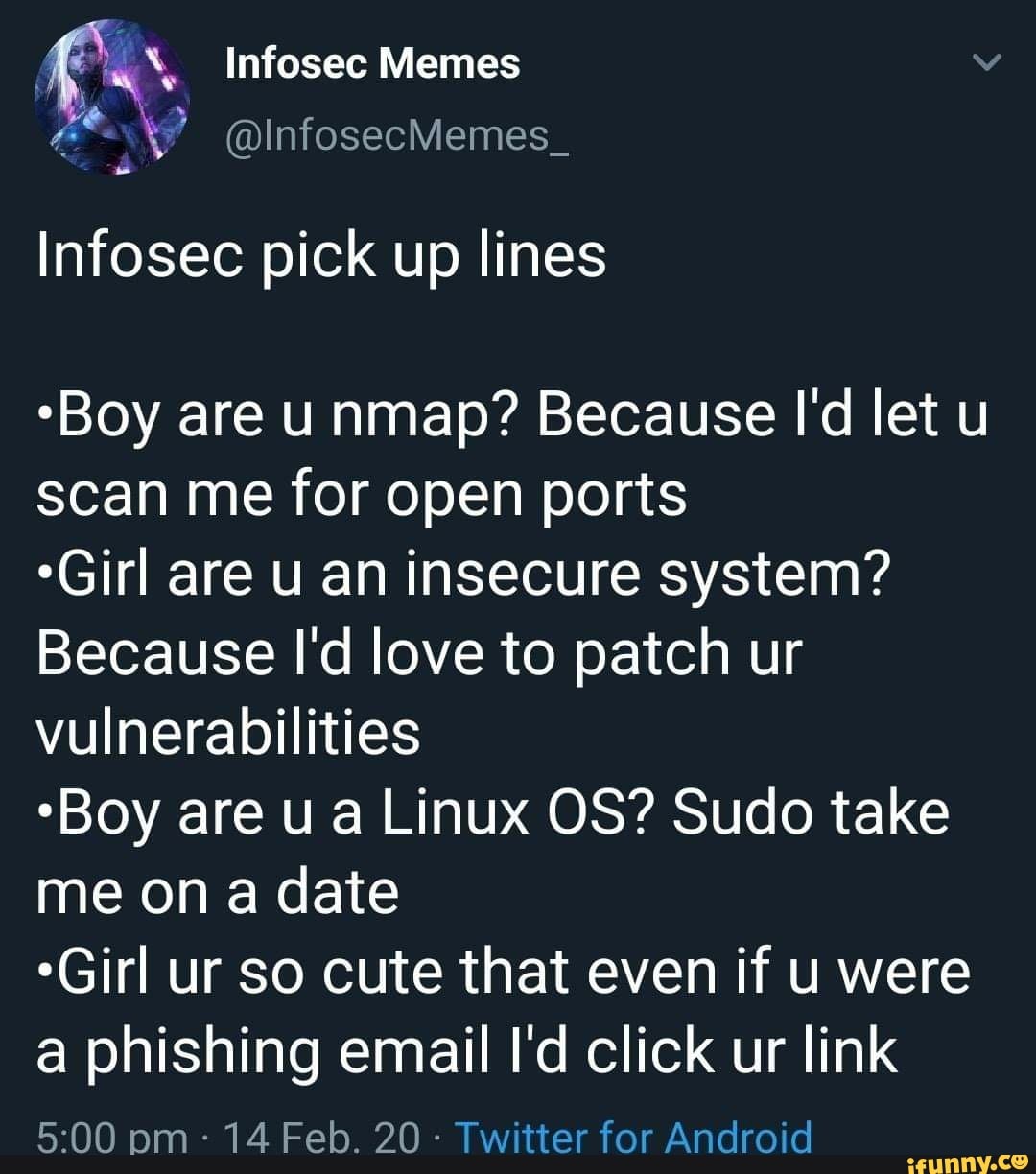 Infosec Memes @InfosecMemes_ Infosec pick up lines *Boy are unmap ...