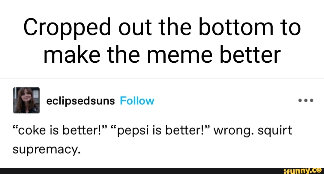 Pepsi memes. Best Collection of funny Pepsi pictures on iFunny