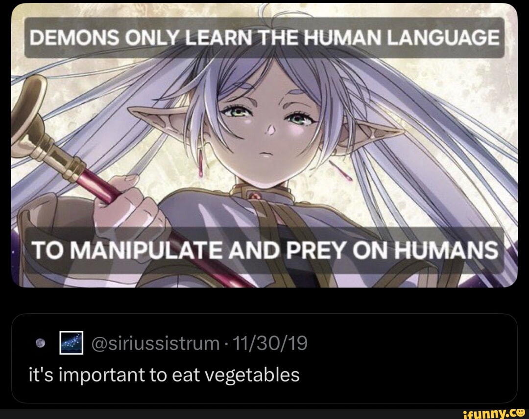 DEMONS ONLY LEARN THE HUMAN LANGUAGE AS Wy TO MANIPULATE AND PREY ON ...