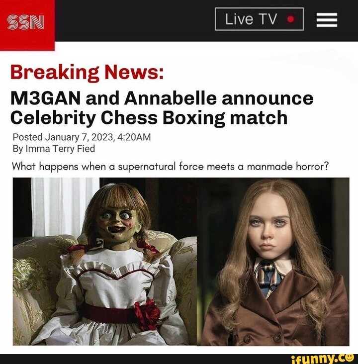 Live TV I - Breaking News: M3GAN and Annabelle announce Celebrity Chess ...