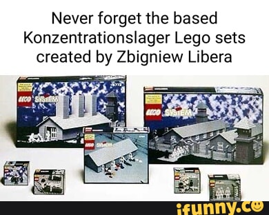 Never forget the based Konzentrationslager Lego sets created by ...