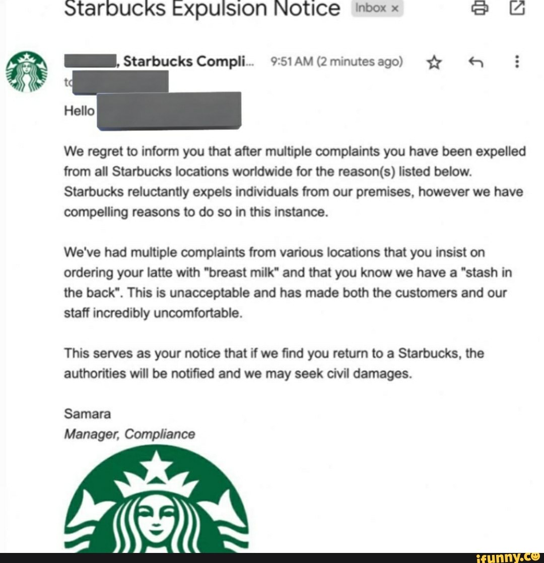 Otarbucks Expulsion Notice inbox x Starbucks Hello We regret to inform ...