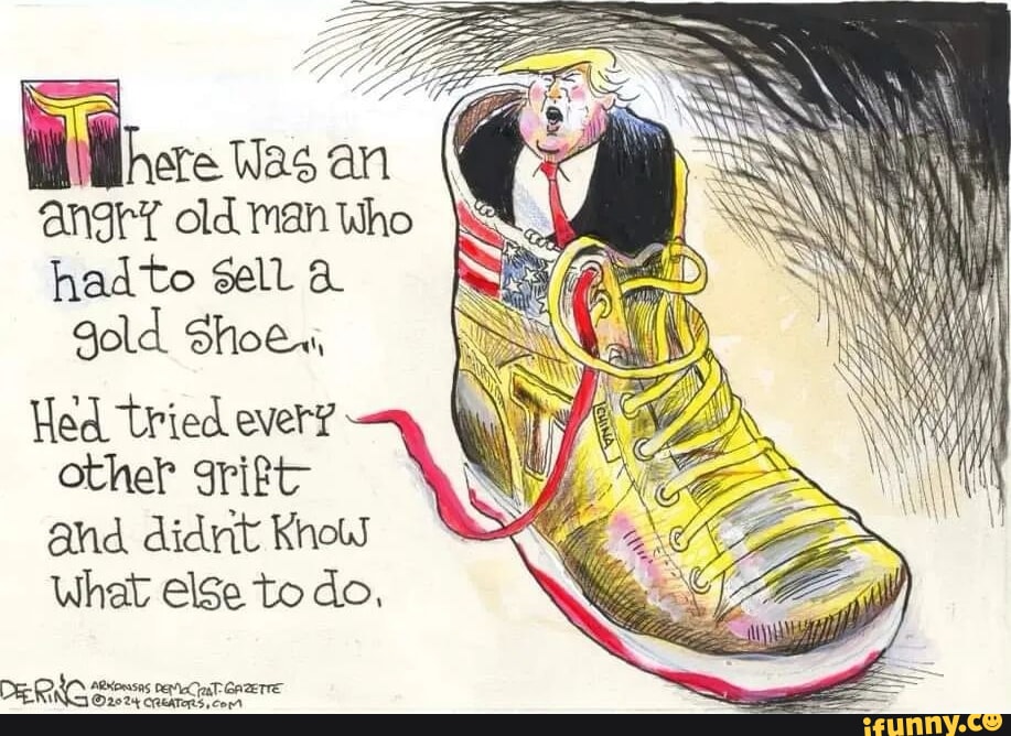 Was an angry old man Who hadto sell & 9old Shoew, Hed tried ever? othe ...