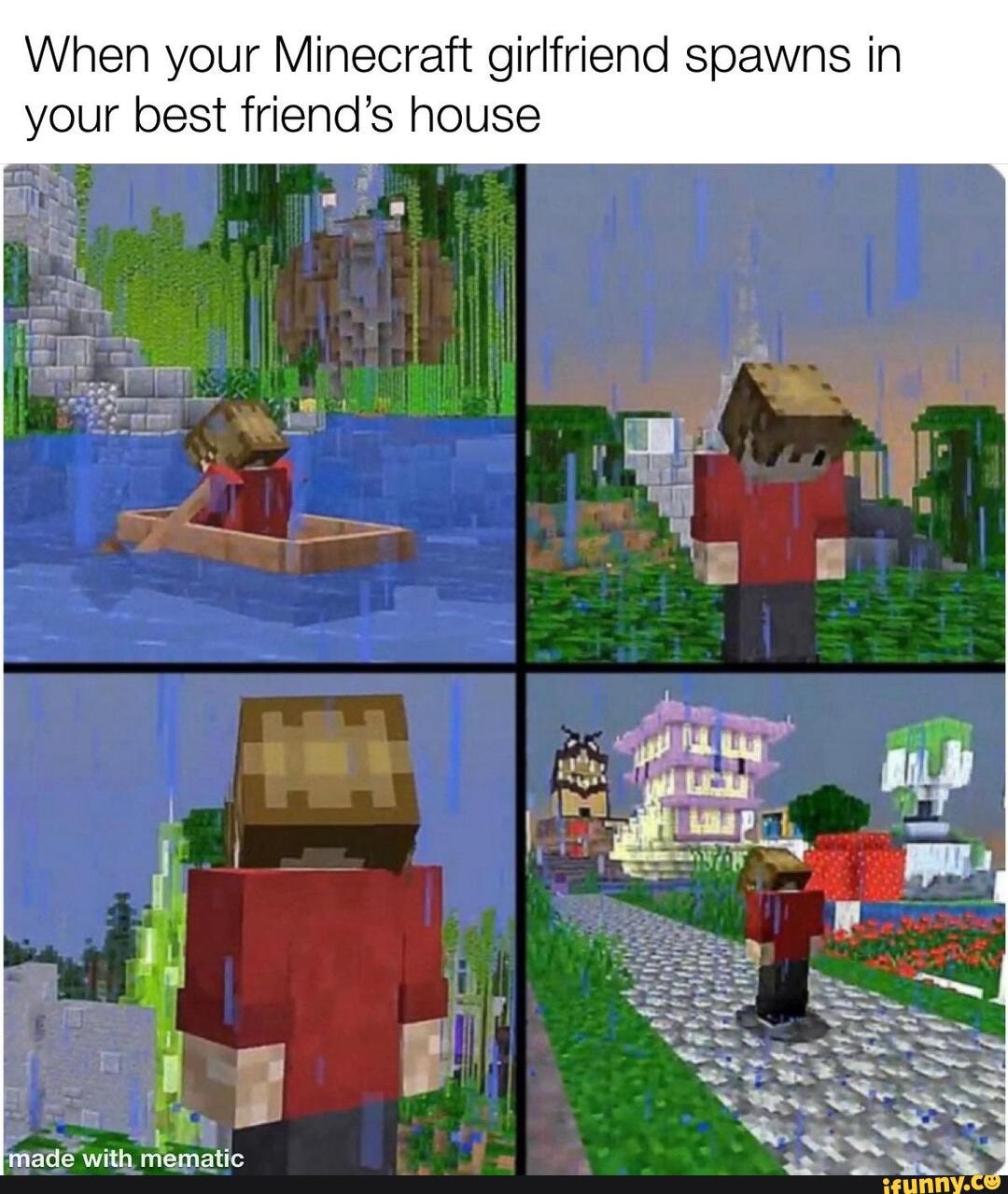 When your Minecraft girlfriend spawns in your best friend's house - iFunny