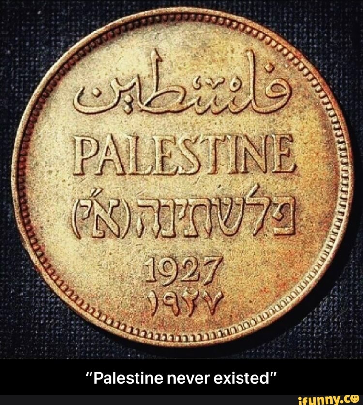 “Palestine never existed “Palestine never existed