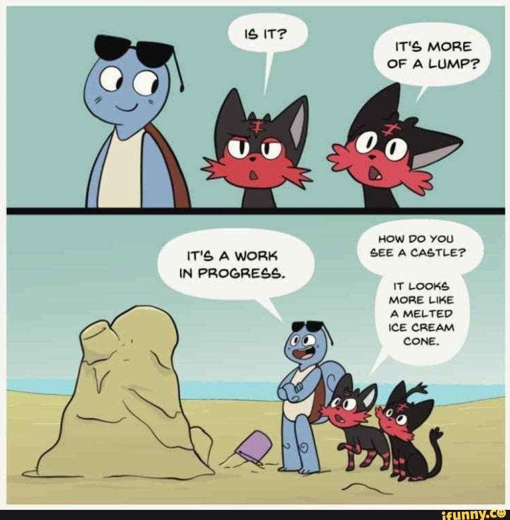 The greatest sandcastle - IT'S MORE OF A LUMP? HOW DO YOU IT'S A WORK ...