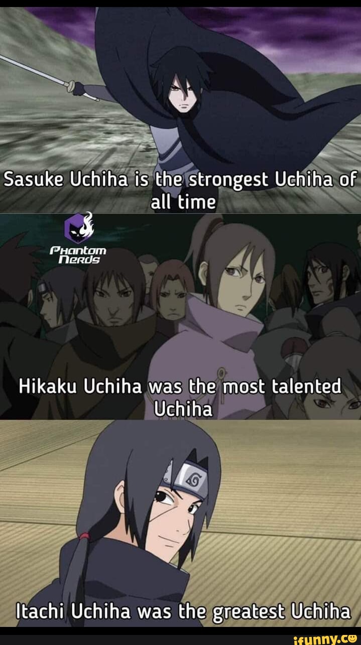 Sasuke Uchiha is the strongest Uchiha of all time Paantam Hikaku Uchiha ...