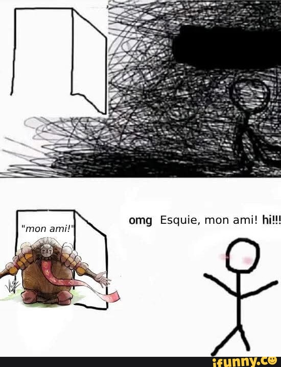 Mon ami! hill! DD "mon - iFunny