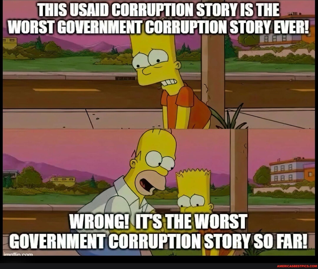 THIS USAID CORRUPTION STORY IS THE WORST GOVERNMENT CORRUPTION STORY ...