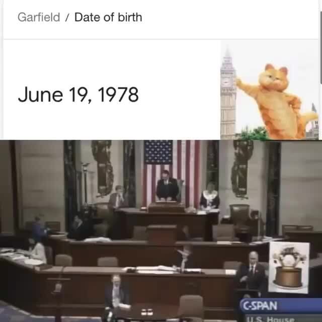Garfield / Date of birth June 19, 1978 CSPAN - )