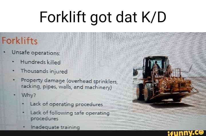 Forklift got dat Forklifts Unsafe operations: Hundreds killed Thousands ...