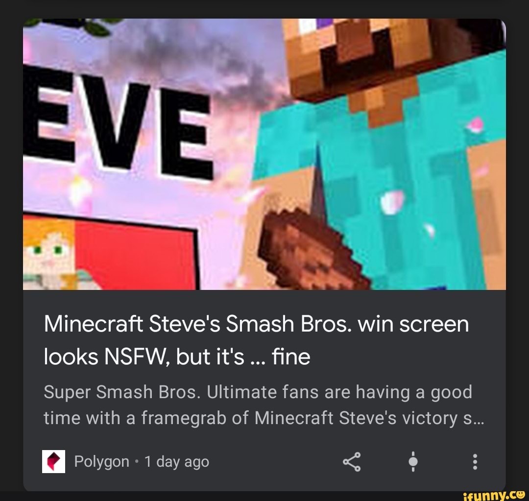 Minecraft Steve's Smash Bros. win screen looks NSFW, but it's fine ...