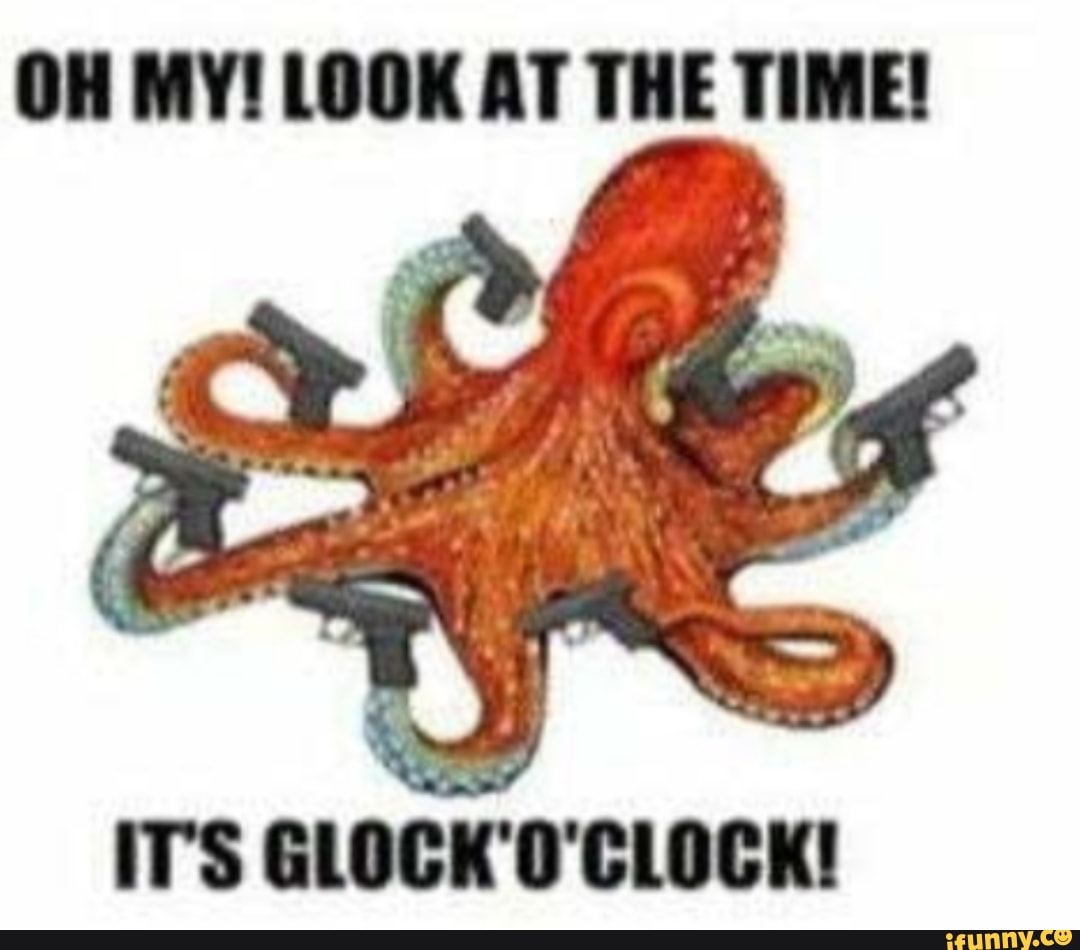 Glockoclock memes. Best Collection of funny Glockoclock pictures on iFunny