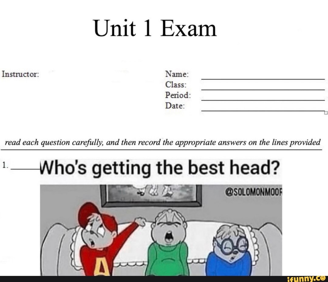 Unit 1 Exam Class: read each question carefully, and then record the ...