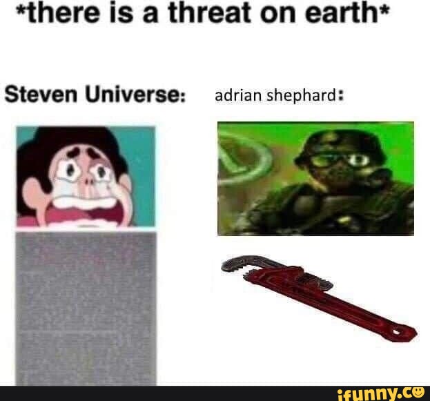 *there is a threat on earth* Steven Universe: adrian shephard: - iFunny