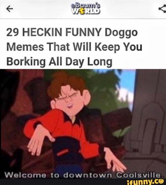 W CRUD) 29 HECKIN FUNNY Doggo Memes That Will Keep You Borking All Day ...