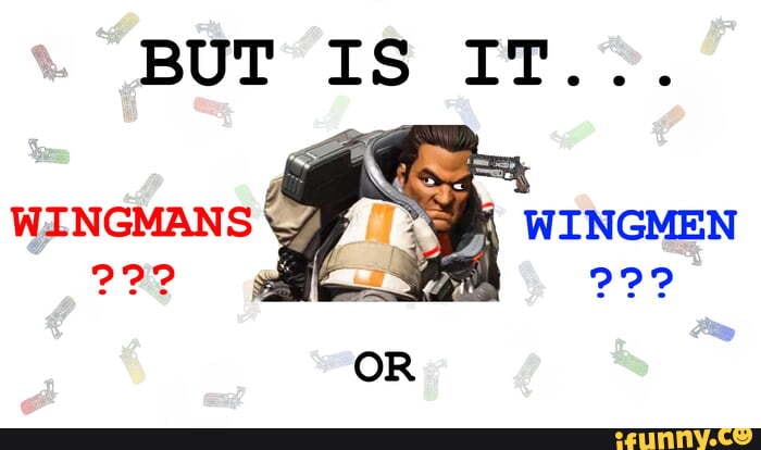 Wingmen memes. Best Collection of funny Wingmen pictures on iFunny