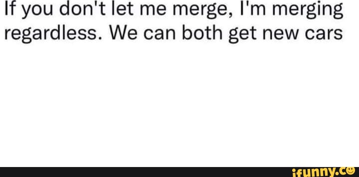 Merging memes. Best Collection of funny Merging pictures on iFunny