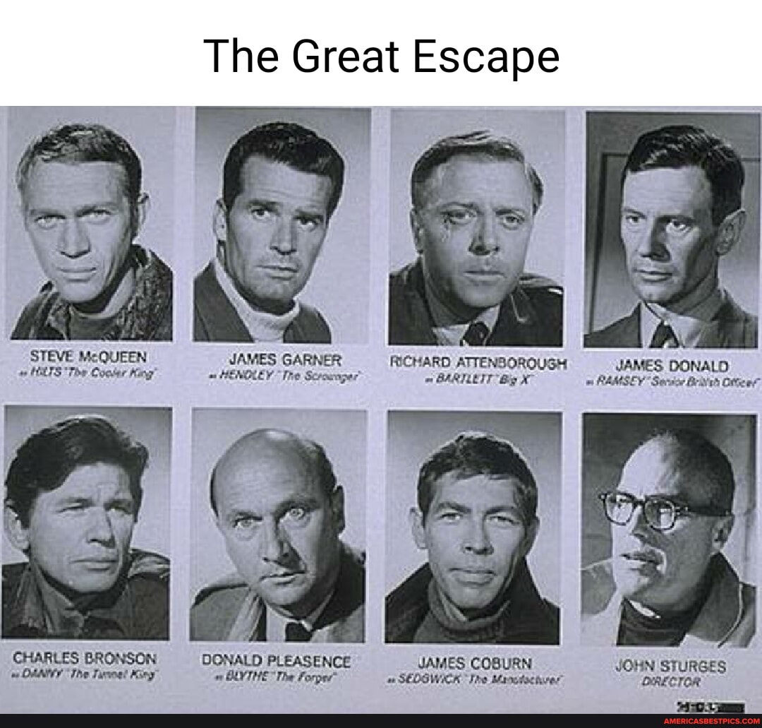 The Great Escape I I STEVE McQUEEN JAMES GARNER: RICHARD ATTENSOROUGH ...