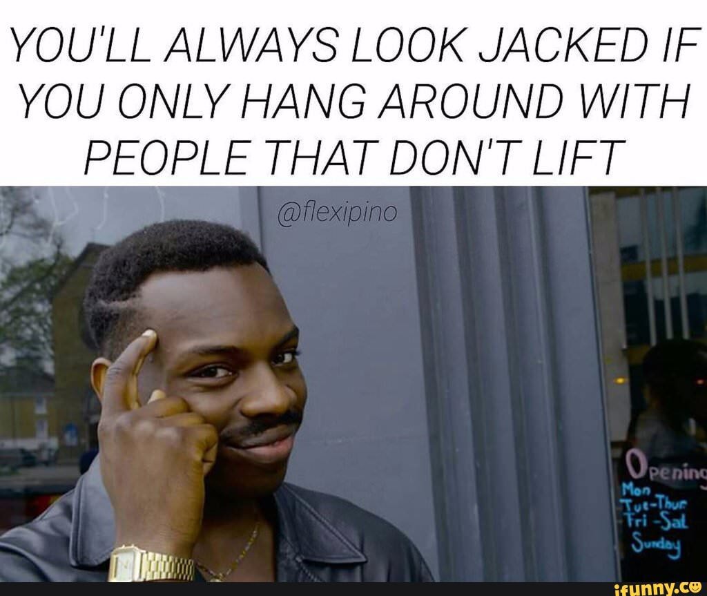 #memes #dailymemes #funny #dank #dankmemes - YOU'LL ALWAYS LOOK JACKED ...