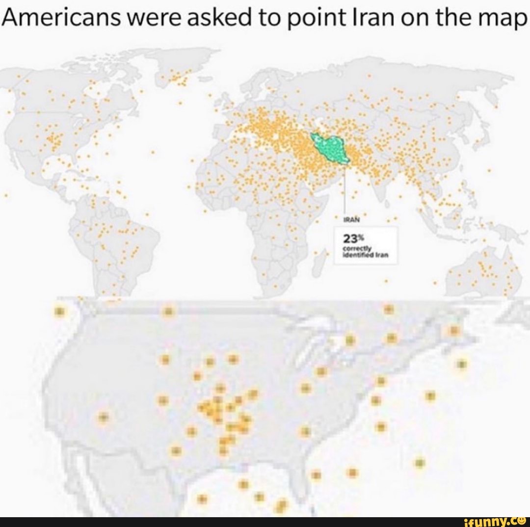 Americans were asked to point Iran on the map - iFunny