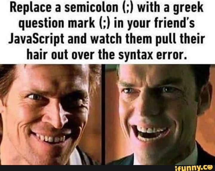 Semicolon memes. Best Collection of funny Semicolon pictures on iFunny