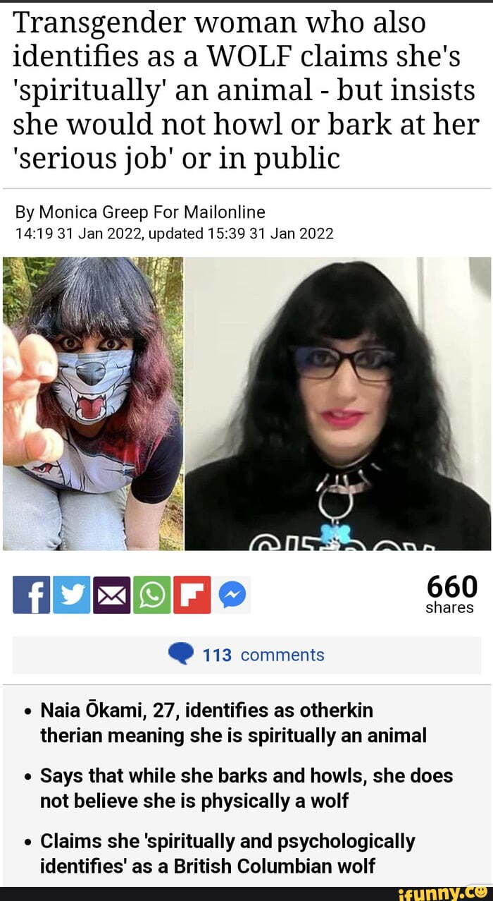 Transgender woman who also identifies as a WOLF claims she's ...