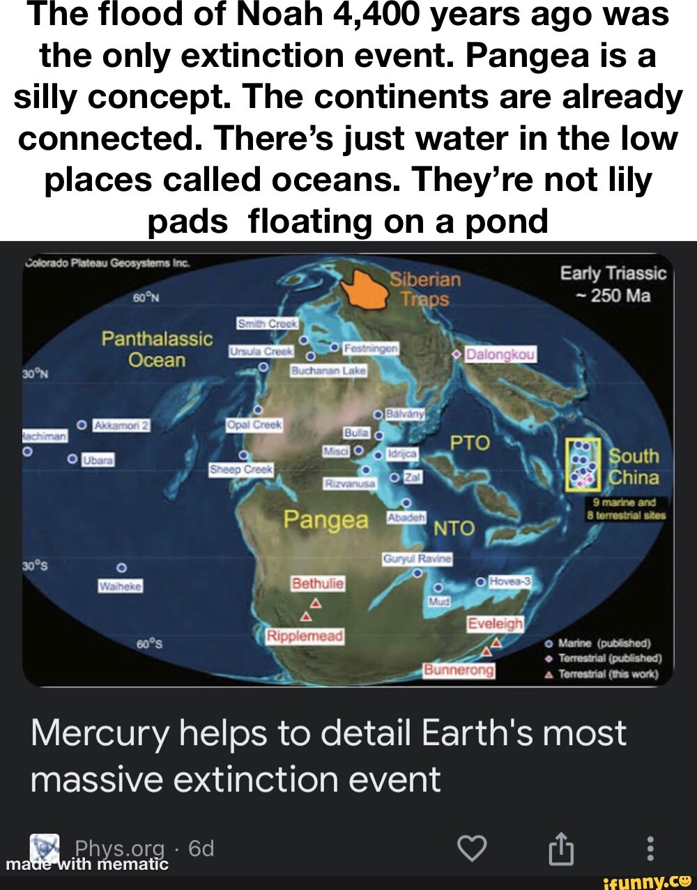 Of Noah 4,400 years ago was the only extinction event. Pangea is a ...