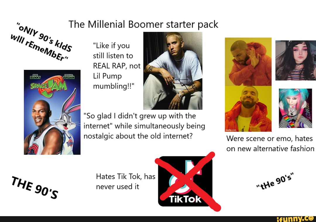'on, The Millenial Boomer starter pack "So glad I didn't grew up with ...