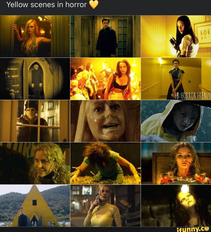 Yellow scenes in horror I - iFunny