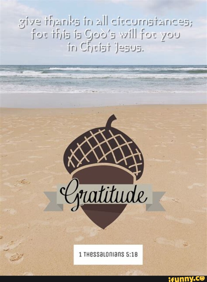 Give thanks in all ci for fs Goo in Jesus. fecuer vill for you ...