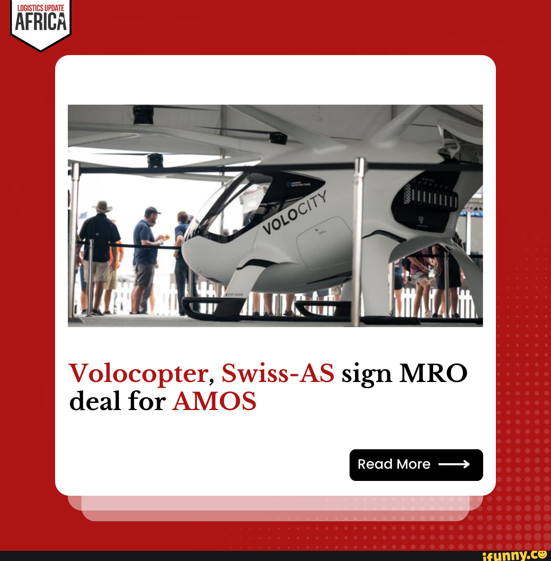 Volocopter, Swiss-AS sign MRO deal for AMOS - LOGISTICS UPDATE AFRICA x ...