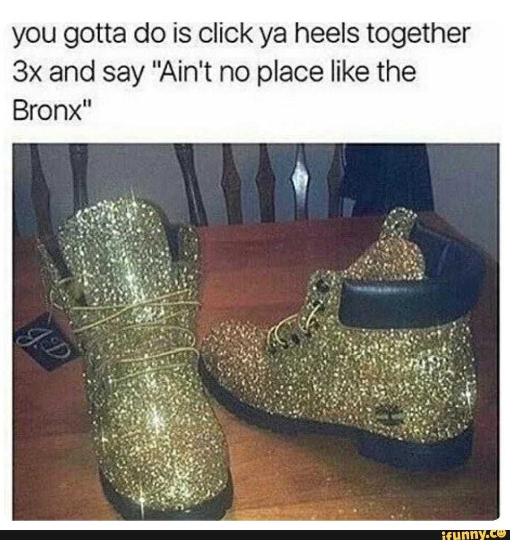 You gotta do is click ya heels together and say "Ain't no place like ...