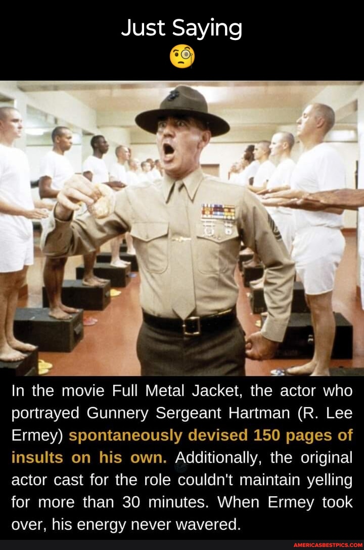 Just Saying In the movie Full Metal Jacket, the actor who portrayed ...