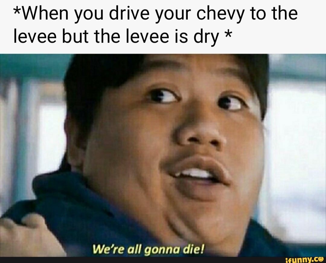 Chevy Levee Dry