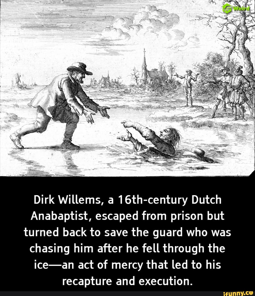 Dirk Willems, a 16th-century Dutch Anabaptist, escaped from prison but ...