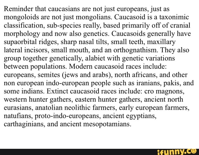 Reminder that caucasians are not just europeans, just as mongoloids are ...