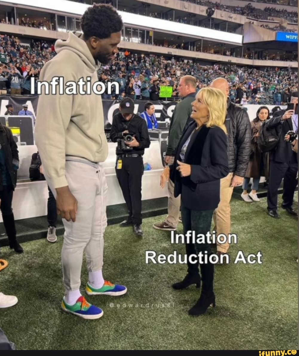 Inflation Inflation Reduction Act - iFunny