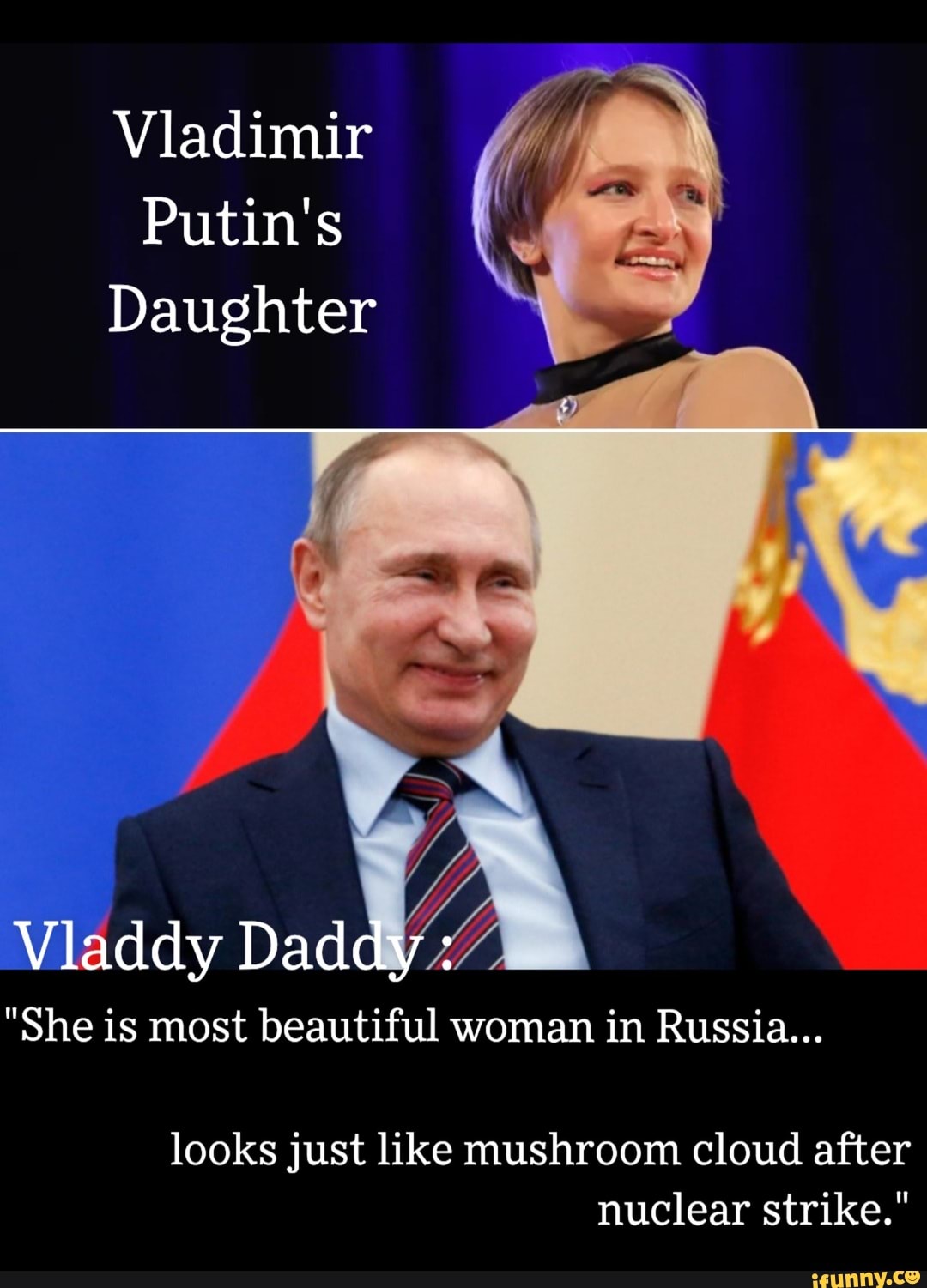 Vladimir Putins Daughter Vladdy Daddy She Is Most Beautiful Woman In
