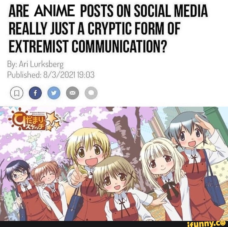 ARE ANIME POSTS ON SOCIAL MEDIA REALLY JUST A CRYPTIC FORM OF EXTREMIST ...