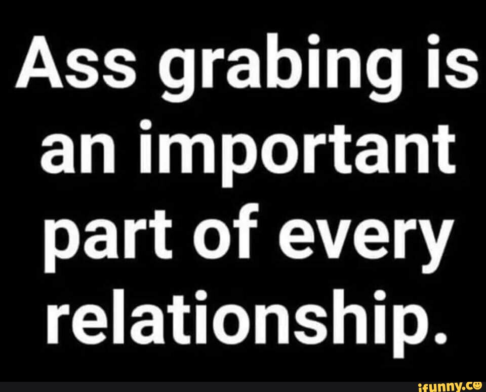 Grabing memes. Best Collection of funny Grabing pictures on iFunny