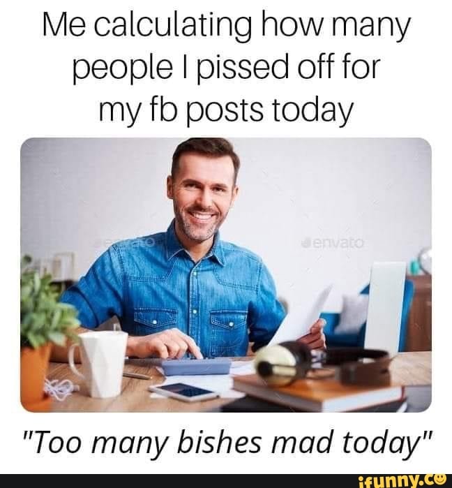 Bishes memes. Best Collection of funny Bishes pictures on iFunny