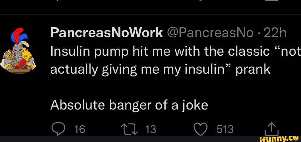 PancreasNoWork @PancreasNo Insulin pump hit me with the classic "not ...