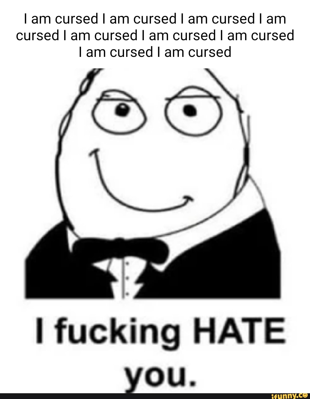 Am cursed I am cursed I am cursed I am cursed I am cursed I am cursed I ...