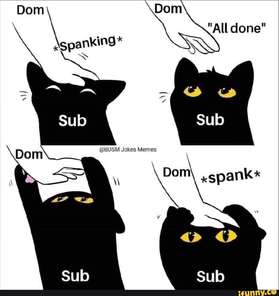 Dom Dom "All done" @BDSM Jokes Memes - iFunny