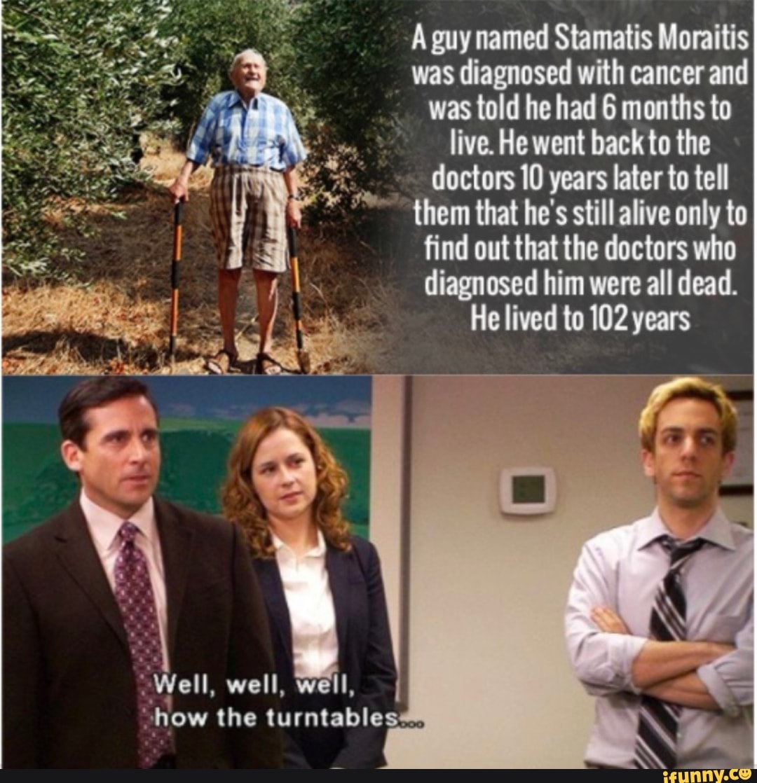 A guy named Stamatis Moraitis was diagnosed with cancer and was told he ...