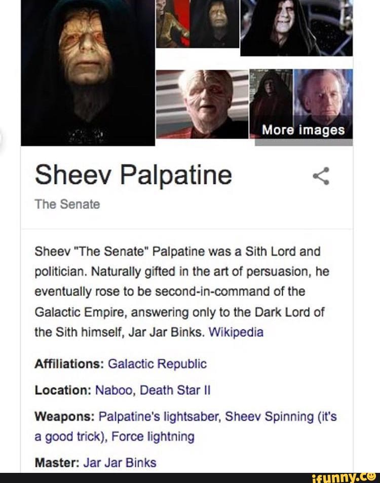 Sheev Palpatine The Senate Sheev "The Senate" Palpatine was a Sith Lord ...