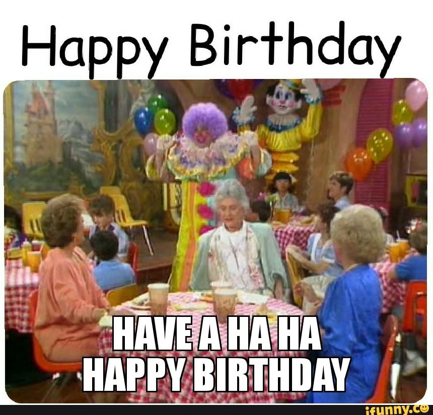 HAPPY BIRTHDAY p - iFunny